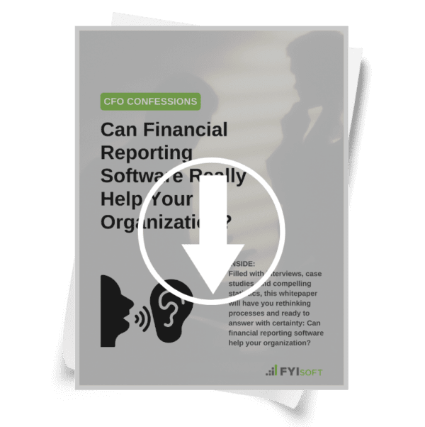 CFO Confessions: Can Financial Reporting Software Really Help? CFO Confessions: Can Financial Reporting Software Really Help?